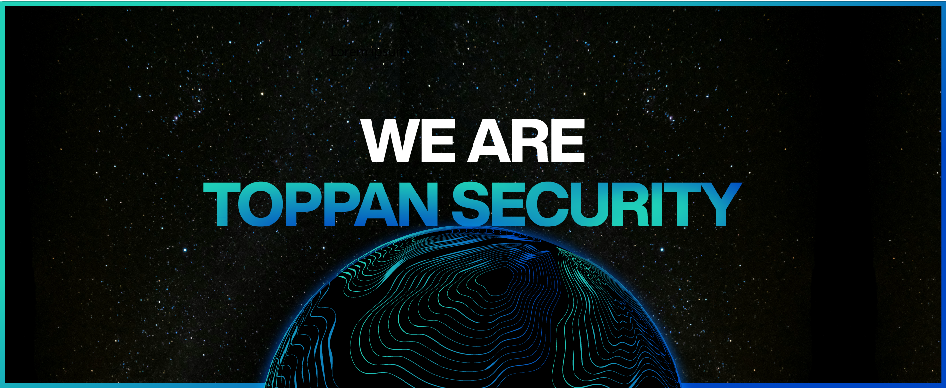 Dedicated to Providing End-to-end Smart Solutions - TOPPAN Security
